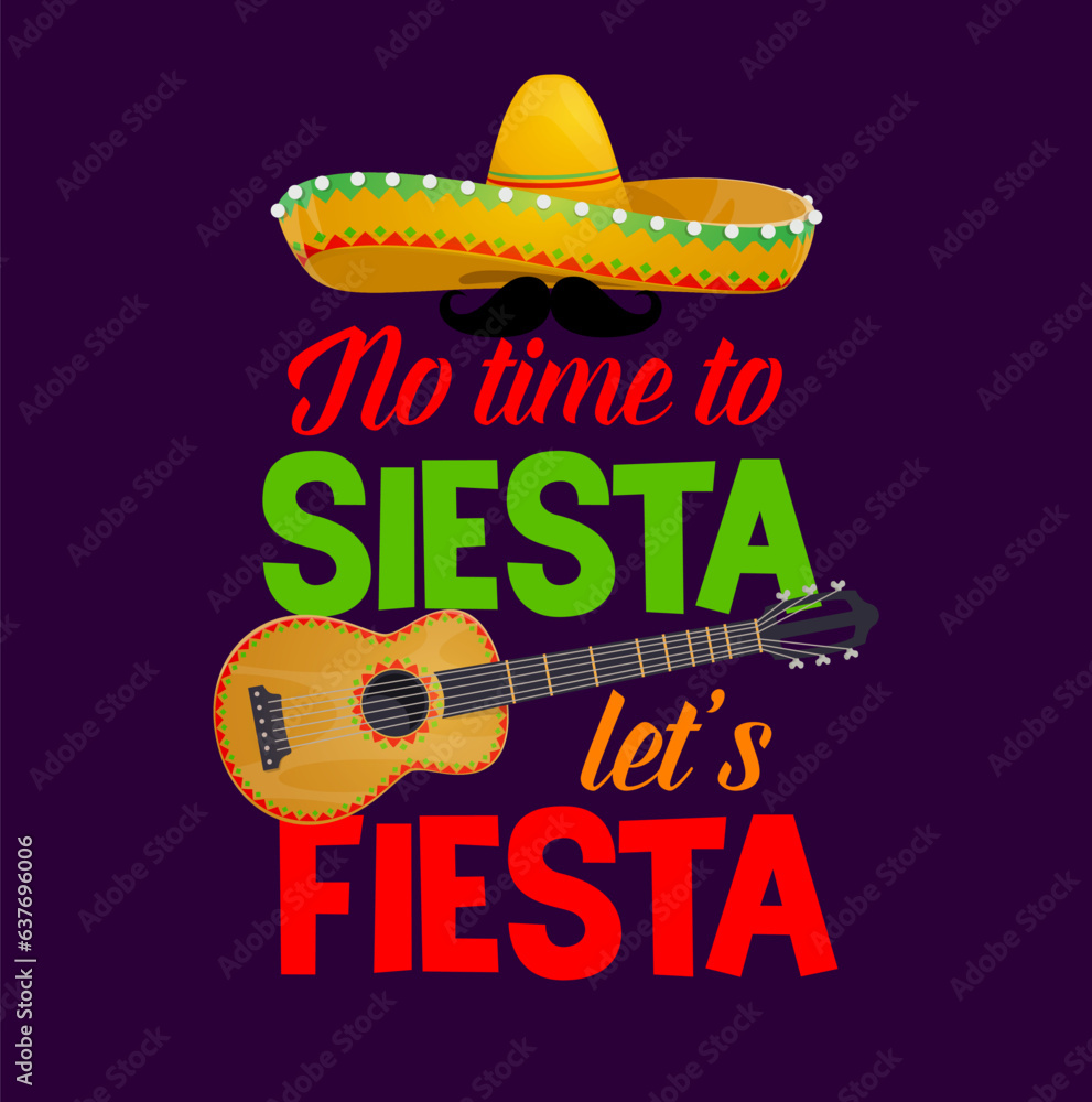 Mexican quote no time to siesta let us fiesta with cartoon typography ...