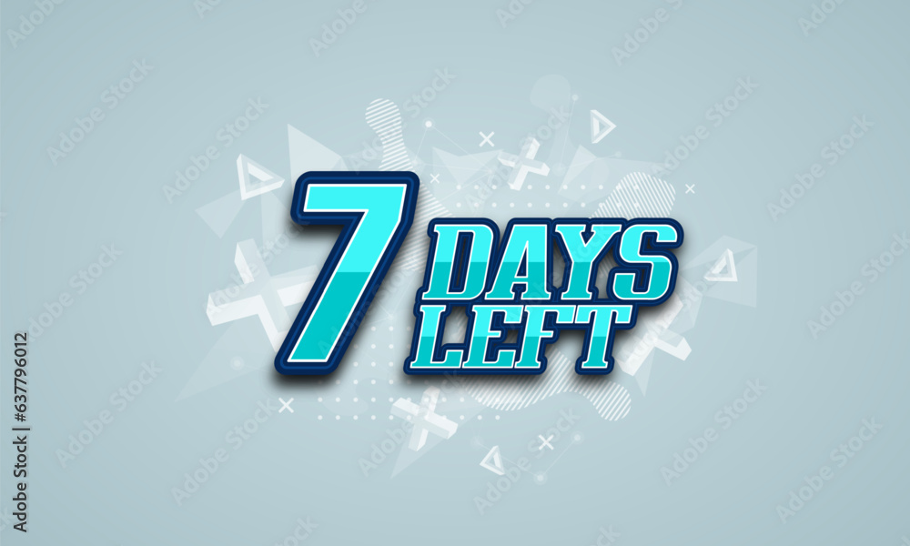 Seven days left for sale or promotion. Countdown poster. Vector ...