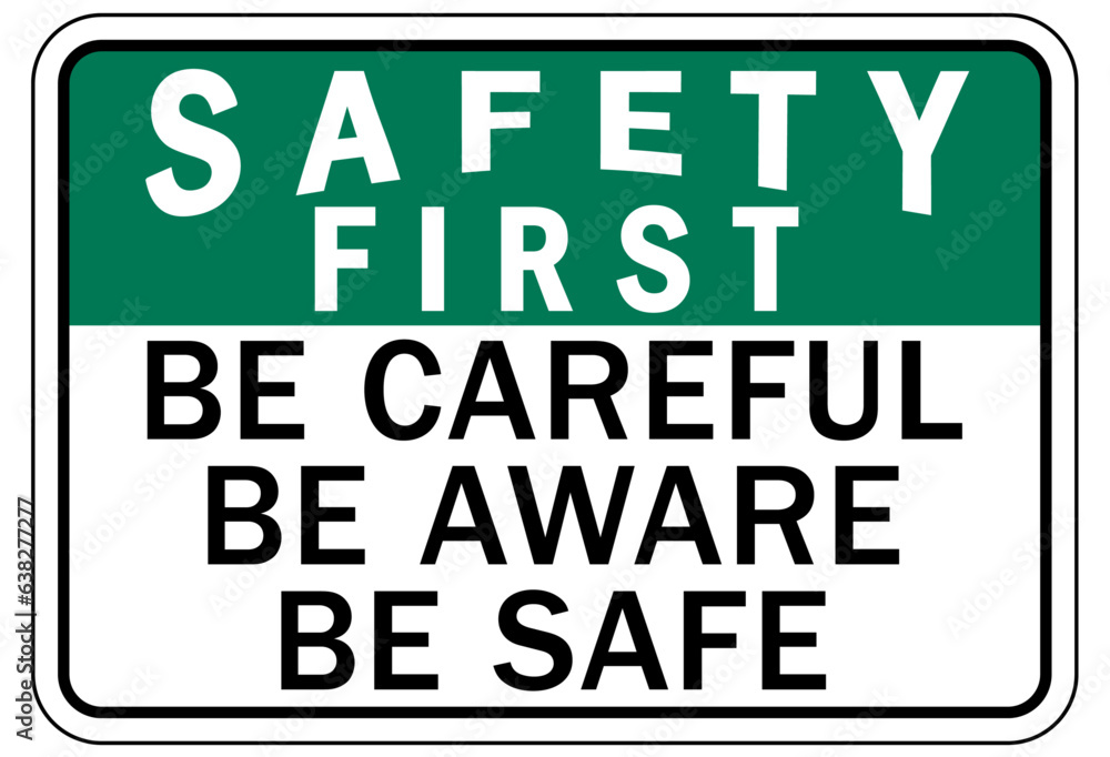 Be careful warning sign and labels be careful, be aware, be safe Stock ...