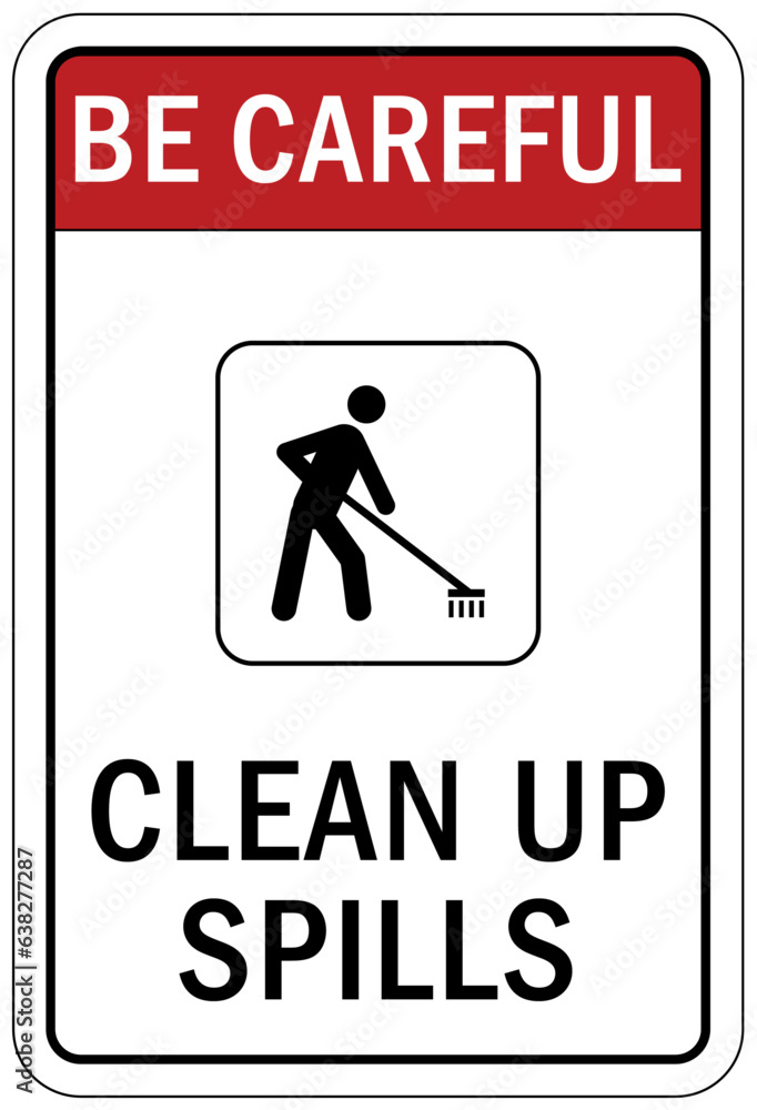 Be careful warning sign and labels clean up spills Stock Vector | Adobe ...