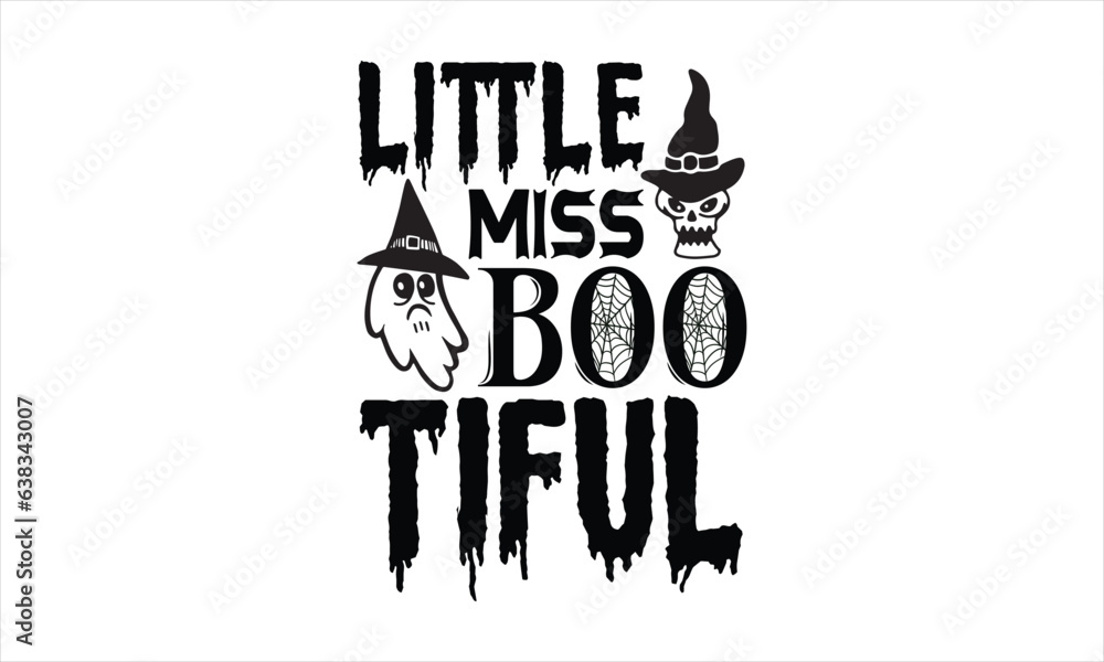 Little miss boo tiful - Halloween T-shirts design, SVG Files for ...