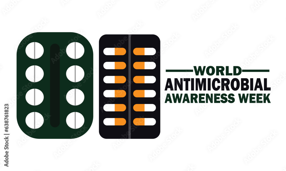 World Antimicrobial Awareness Week. Health care and medical concept ...