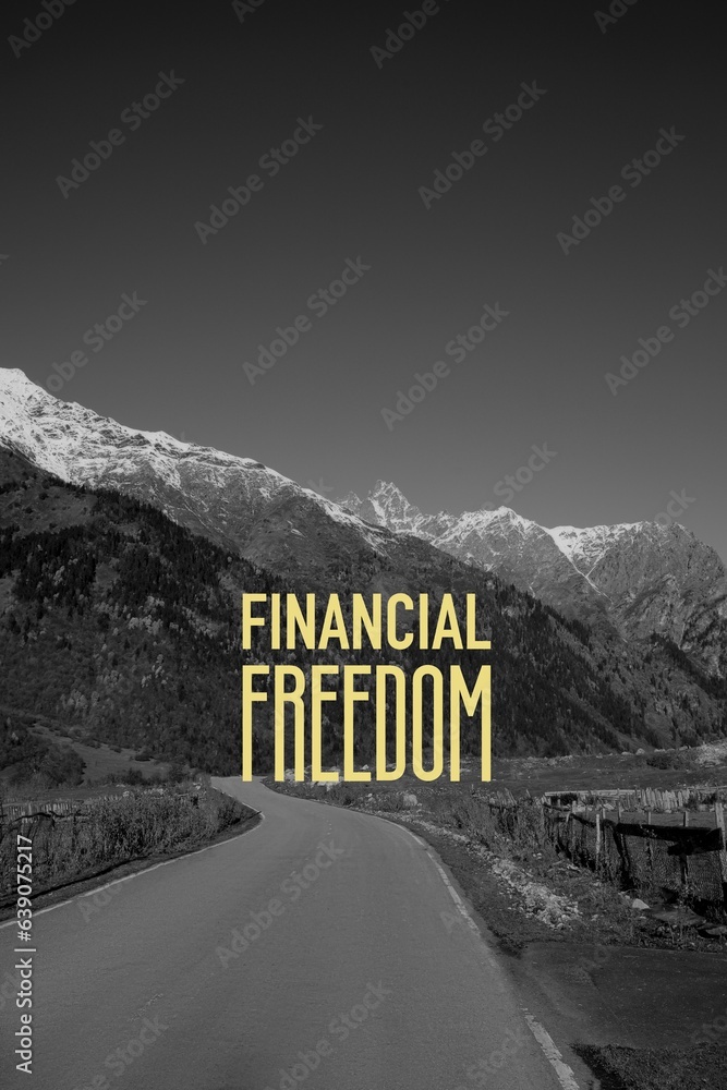 Way to financial freedom. Words over asphalt road, black and white ...
