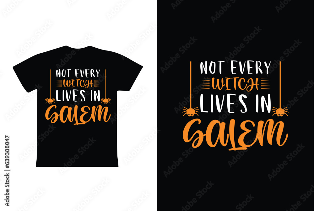 "Not Every Witch Lives In Salem" typography Halloween t-shirt design ...