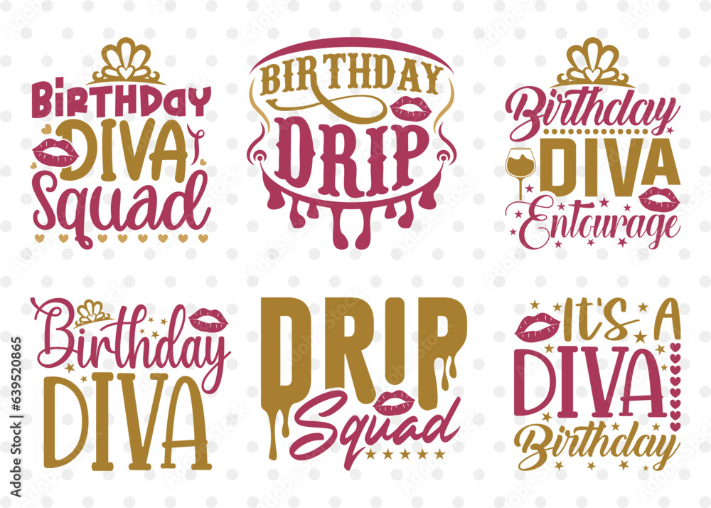 Birthday Bundle Vol-13, Birthday Diva Squad Svg, Birthday Drip Svg ...
