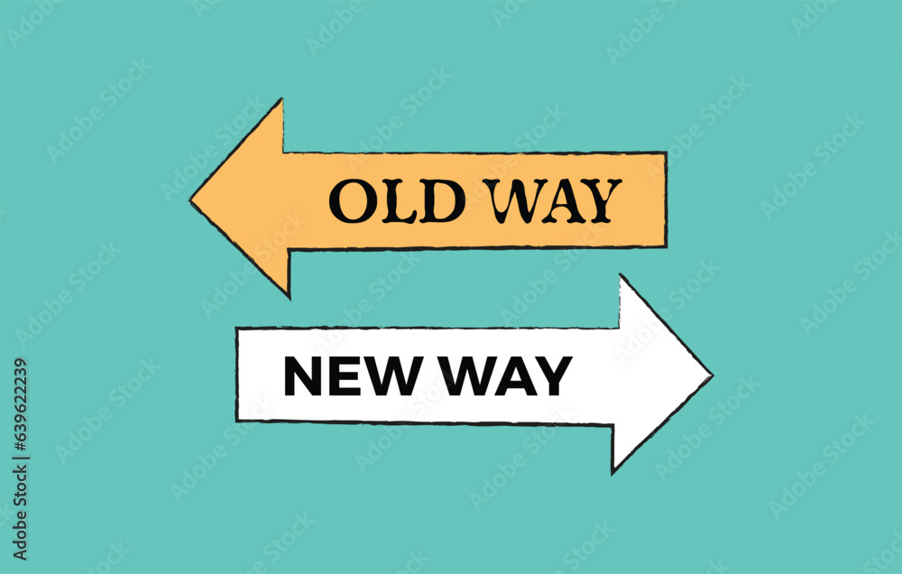 New way and old way, new way and old way road sign, old vs new Stock ... New way and old way, new way and old way road sign, old vs new Stock ...