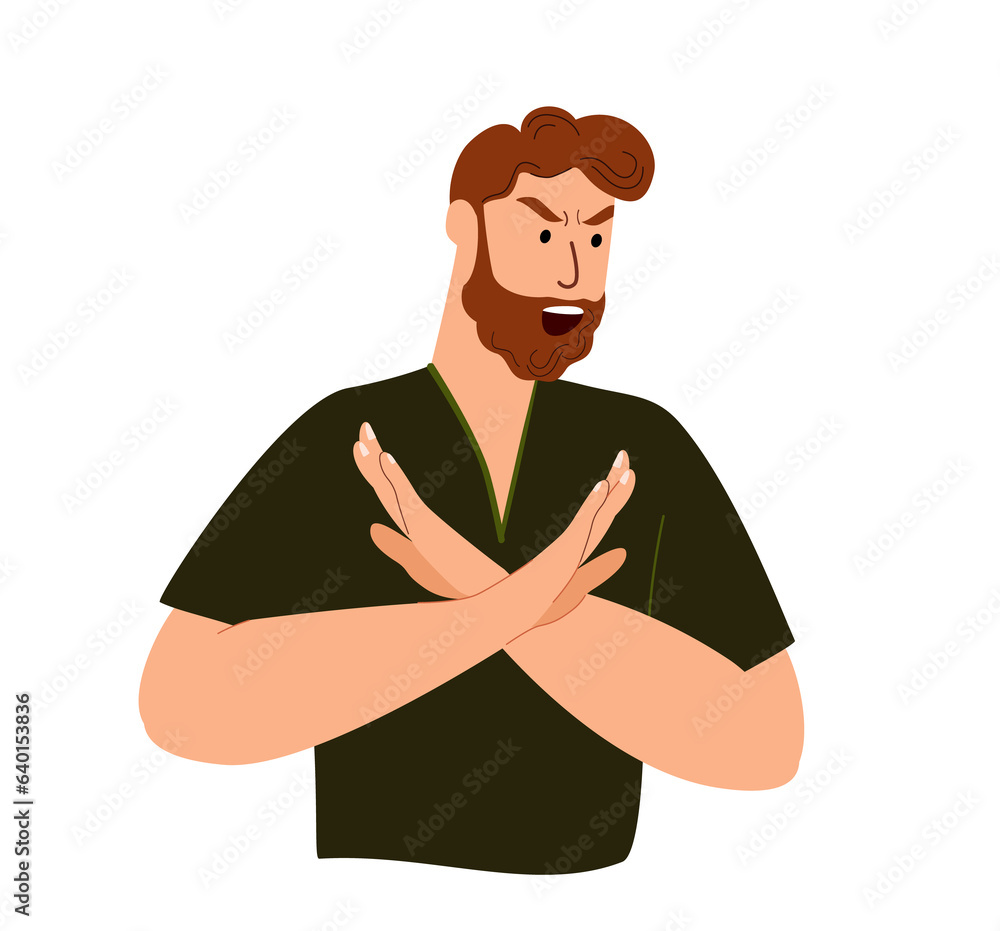 Angry Man showing stop gesture,crossing hands,arms.Agressive person ...