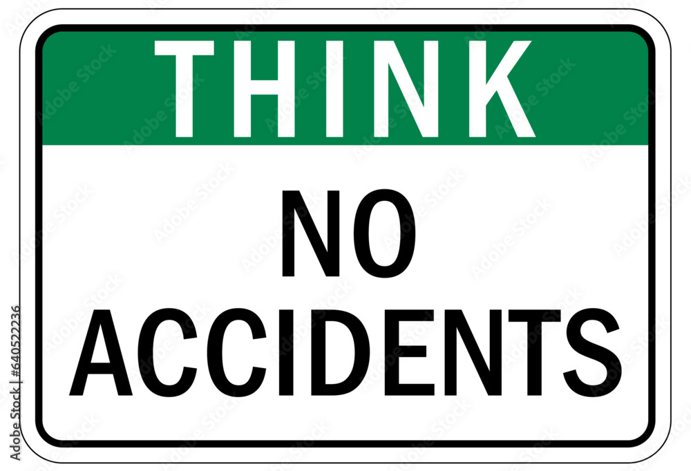 Think safety sign and labels no accidents Stock Vector | Adobe Stock