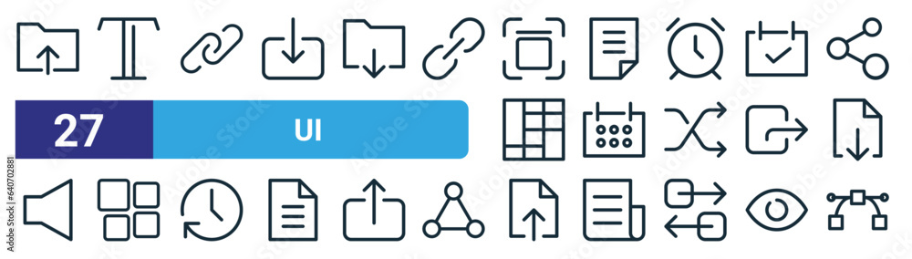 set of 27 outline web ui icons such as upload file, type, link, paper ...