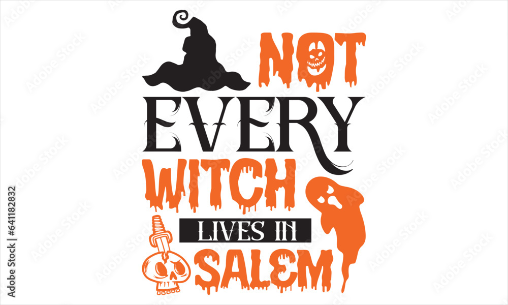 Not every witch lives in salem - Halloween t shirts design, Hand ...