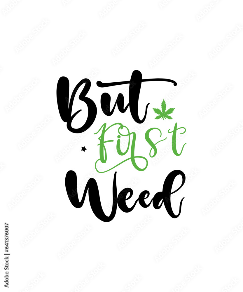 Weed svg bundle, weed quotes svg, stoner svg, blunt svg, cannabis svg ...