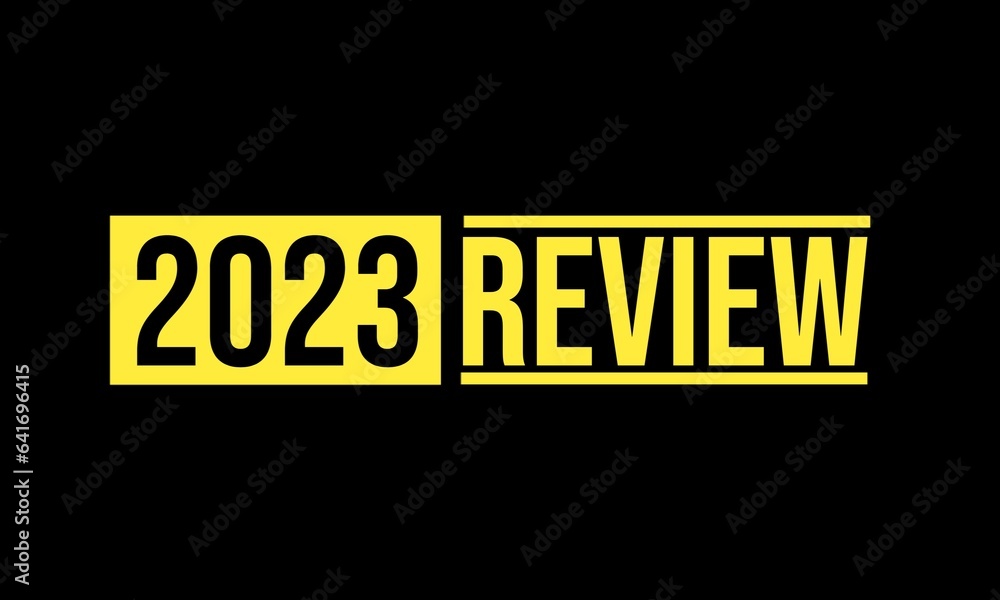 2023 year review isolated on black background. Creative design. Stock ...