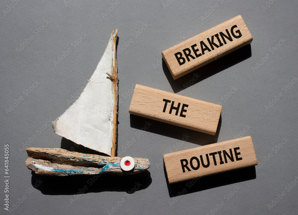 Breaking the Routine week symbol. Concept words Breaking the Routine on ...