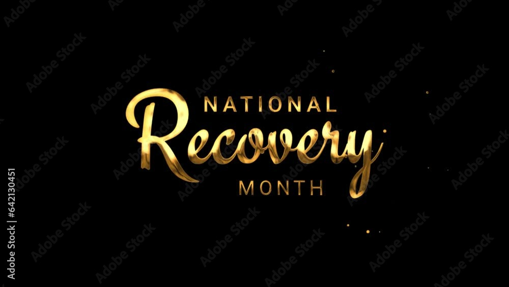 National Recovery month handwritten animated text in Gold color on ...