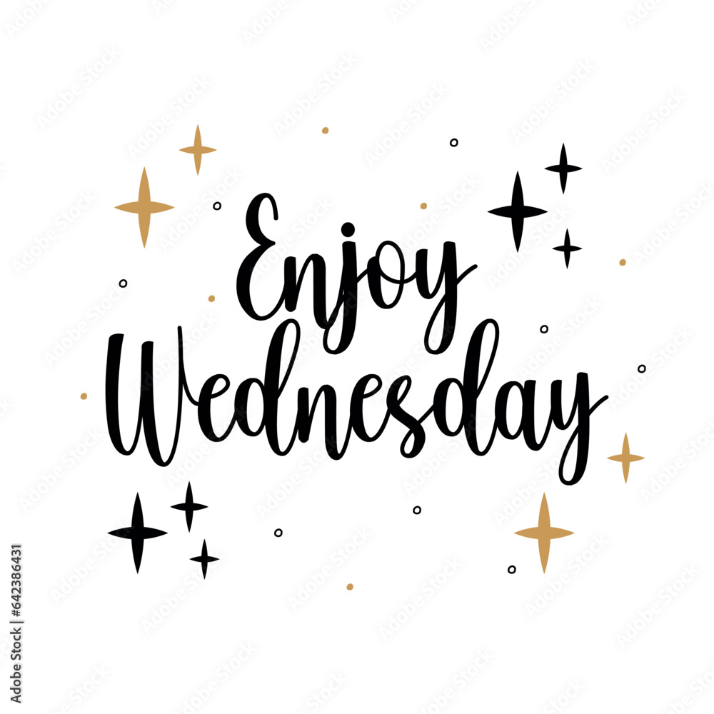 Enjoy wednesday. Inspirational quote for social media content and ...