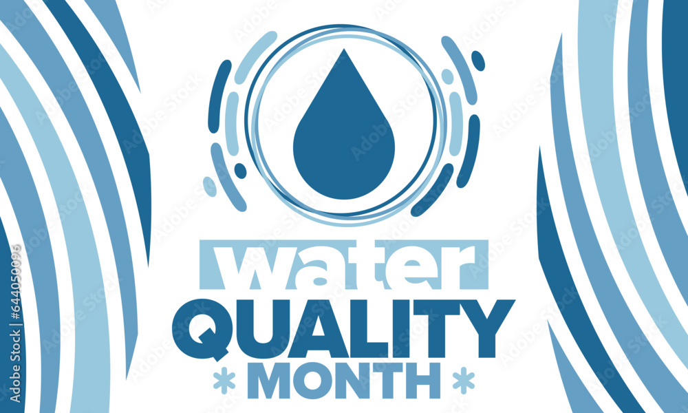 National Water Quality Month in August. Month of studying the water ...