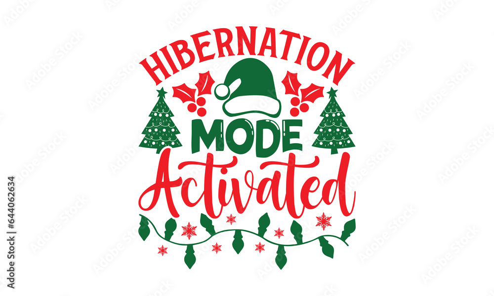 Hibernation Mode Activated - Christmas T-shirts design, SVG Files for ...