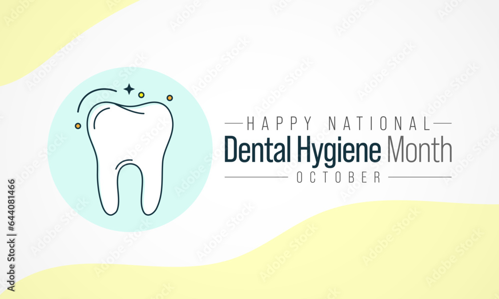 National Dental Hygiene month is observed every year in October, to ...