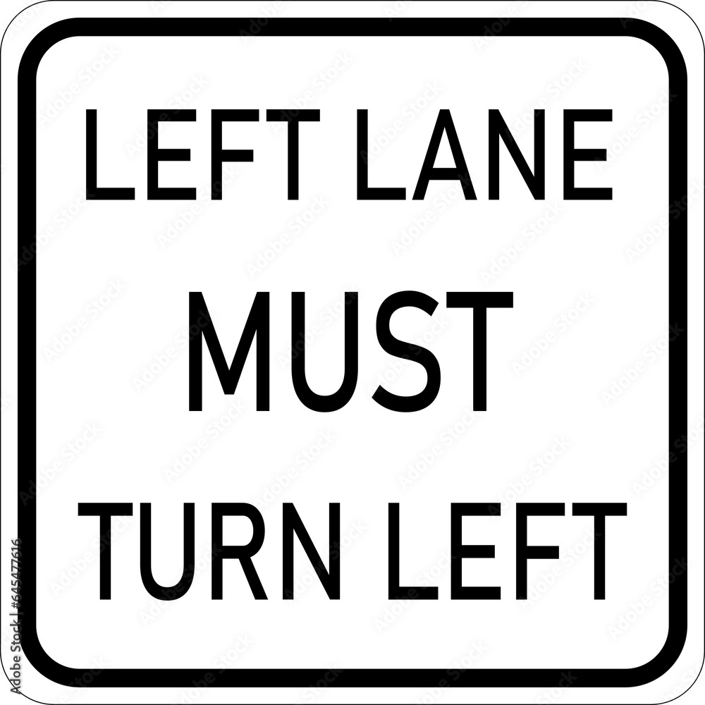 Transparent PNG of a Vector graphic of a usa Left Lane Must Turn Left highway sign. It consists ...