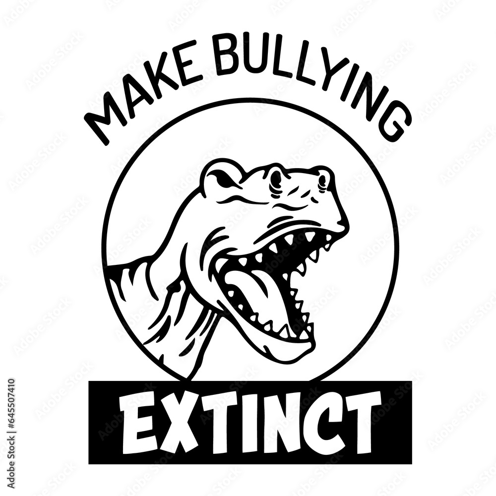 Make Bullying Extinct Dinosaur SVG png, Stop Bullying Shirt SVG, Dinosaur Kids Gift Svg, Anti ...