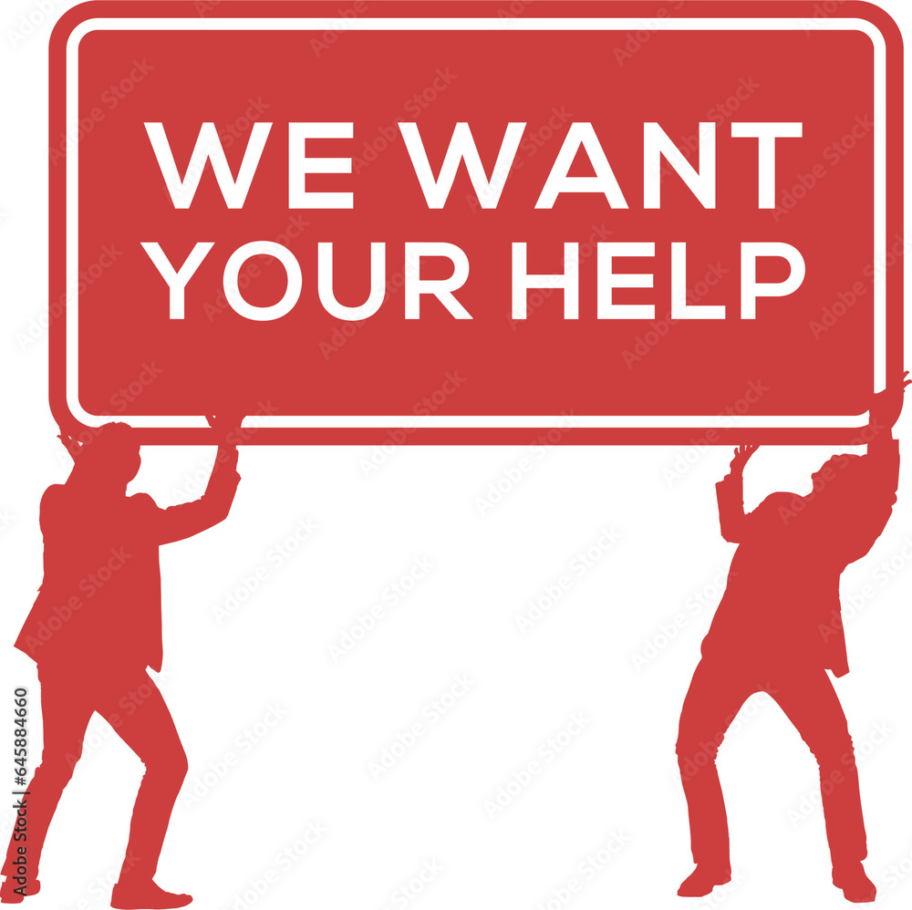 Digital png illustration of people holding we want your help text on ...
