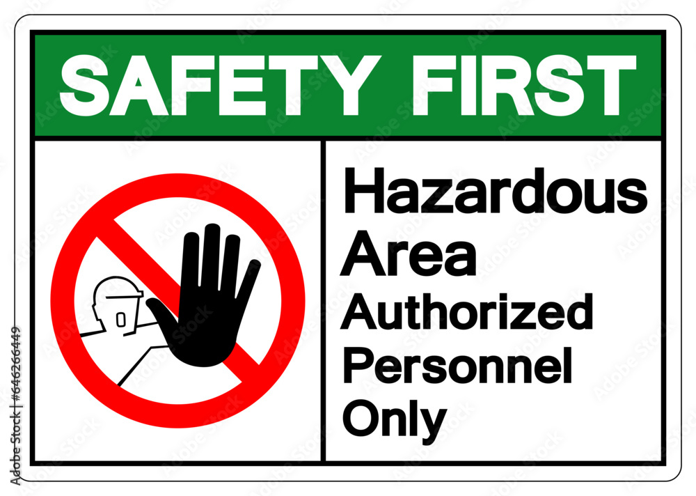 Safety First Hazardous Area Authorized Personnel Only Symbol Sign ...