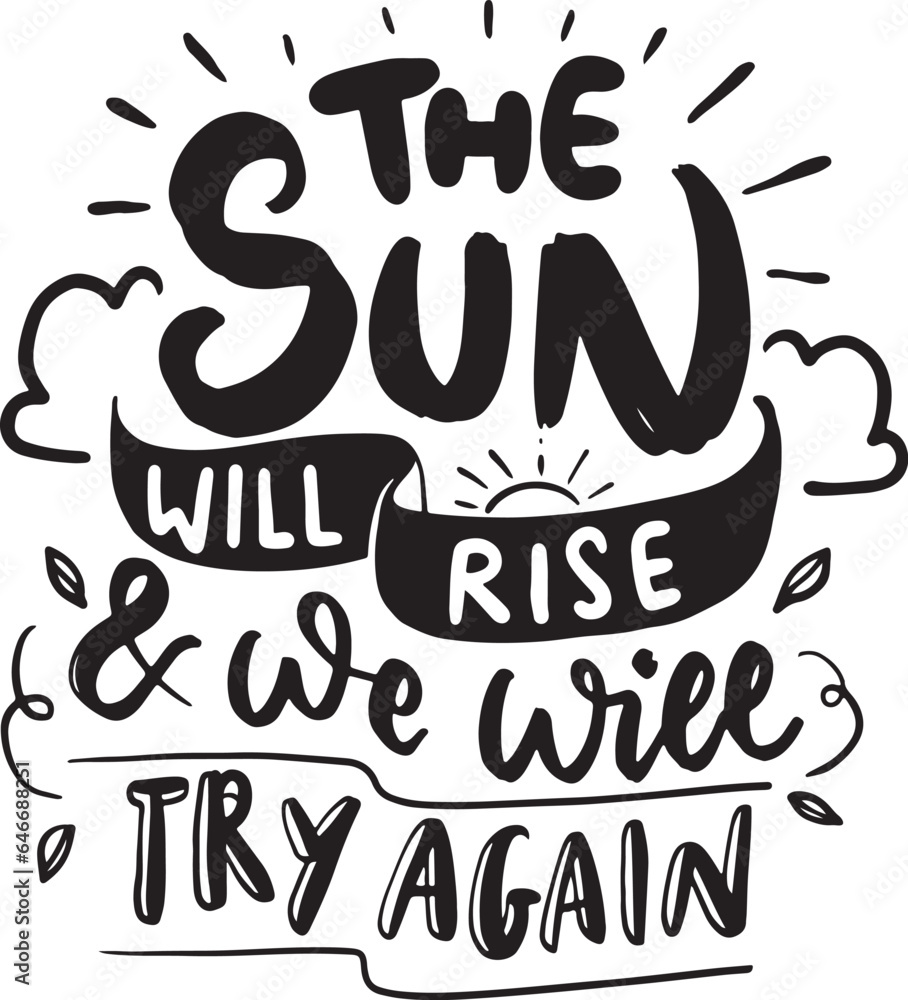 Motivational quotes. Hand written sign for every design production ...