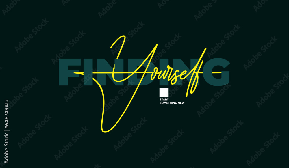 Finding yourself, abstract typography motivational quotes modern design ...