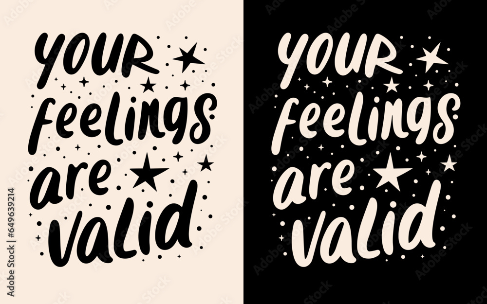 Your feelings are valid lettering. Emotional validation quotes. Support ...