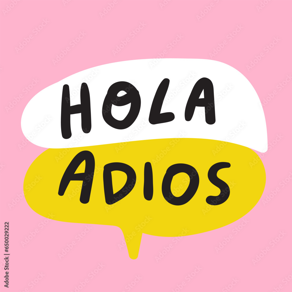 Hola, Adios. It's mean hello and goodbye in English. Speech bubbles ...