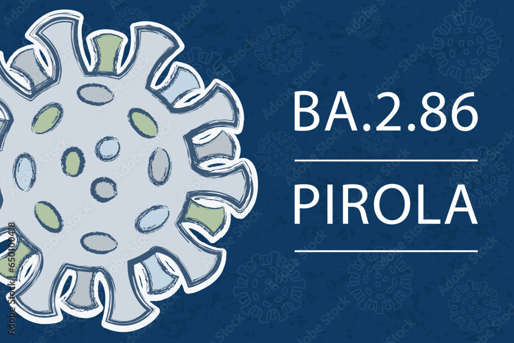 A new coronavirus variant BA.2.86, sublineage of Omicron BA.2. Also known as "Pirola". Pango ...