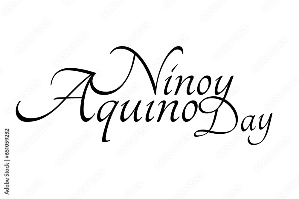 Ninoy Aquino Day handwritten Calligraphy Text isolated on white ...