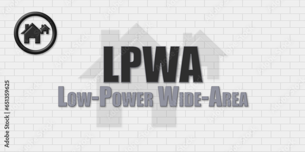 LPWA Low-Power Wide-Area. An Acronym Abbrevation of a term from the ...