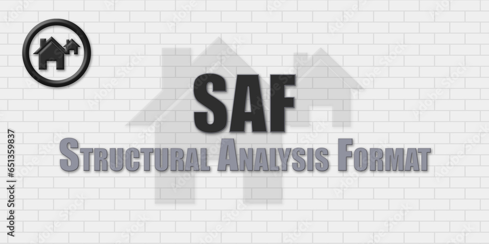 SAF Structural Analysis Format. An Acronym Abbrevation of a term from ...