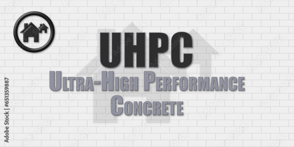 UHPC Ultra-High Performance Concrete. An Acronym Abbrevation of a term ...
