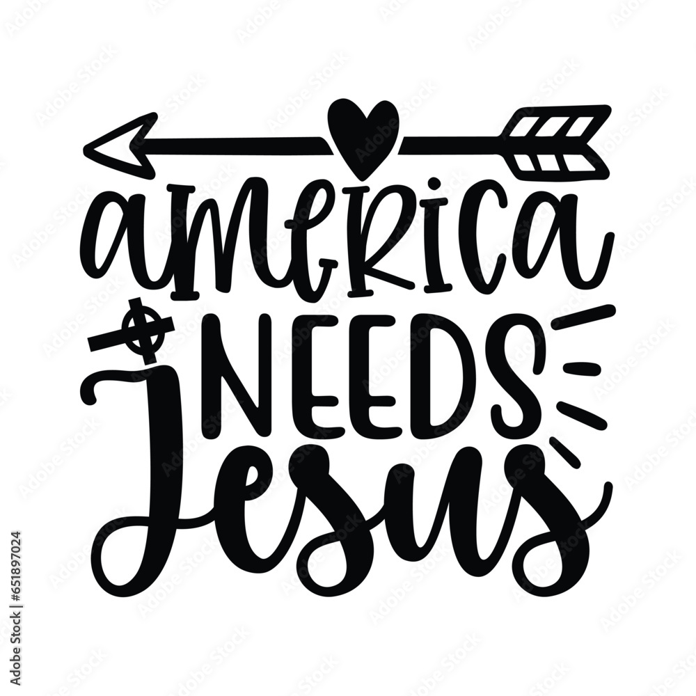 america needs jesus, Christian quotes cut files Design, Christian ...