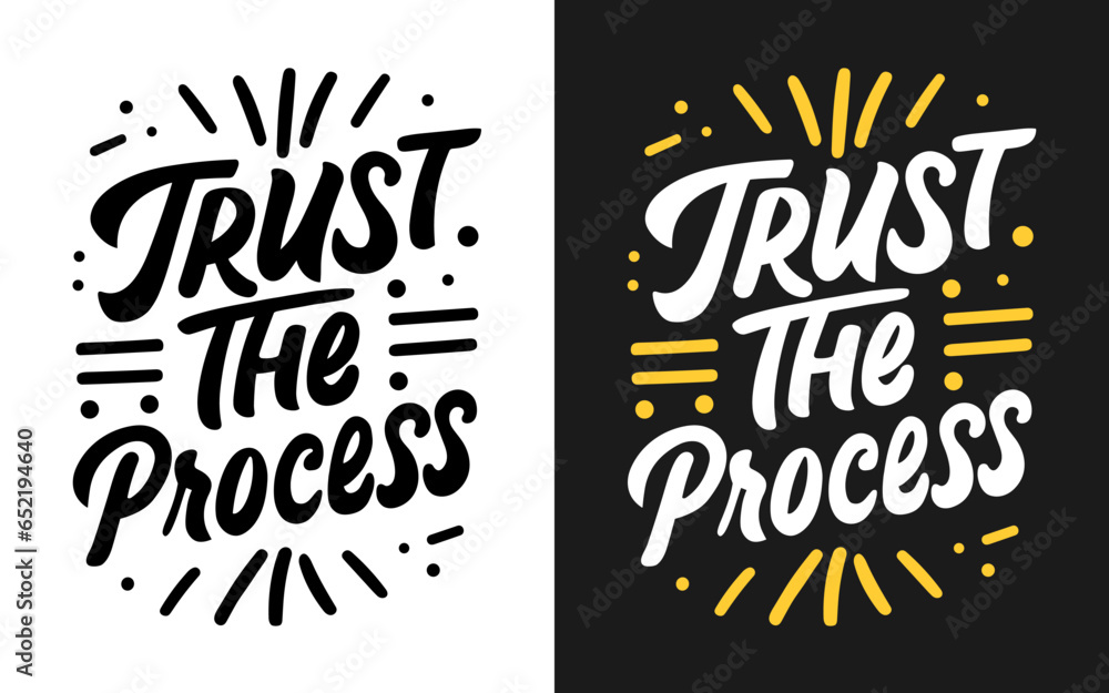 Trust the process lettering. Motivational black and yellow quote ...