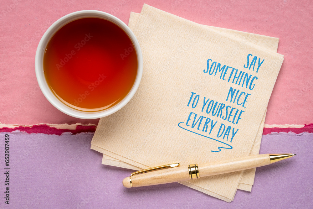 say something nice to yourself every day - inspirational reminder note ...