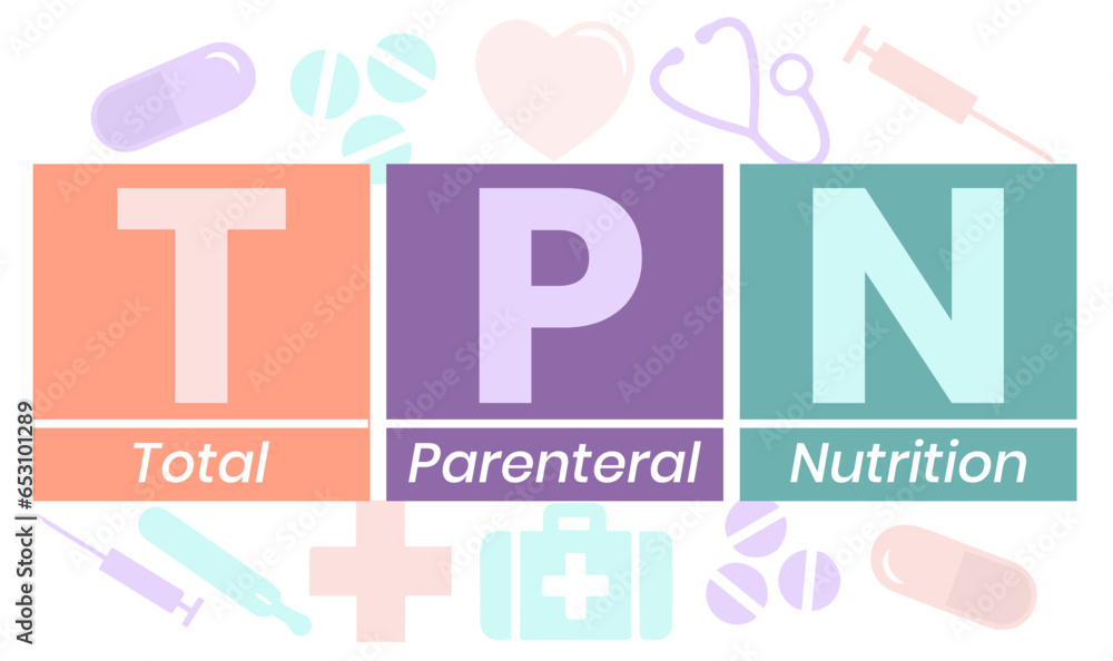 TPN - Total Parenteral Nutrition acronym. medical concept background ...