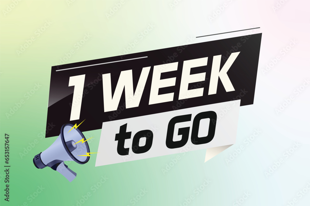 1 week to go word concept vector illustration with megaphone and 3d ...