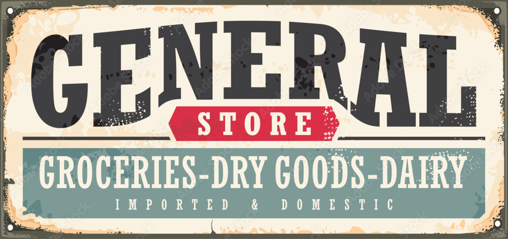 General store vintage sign board with retro typography on old scratched ...