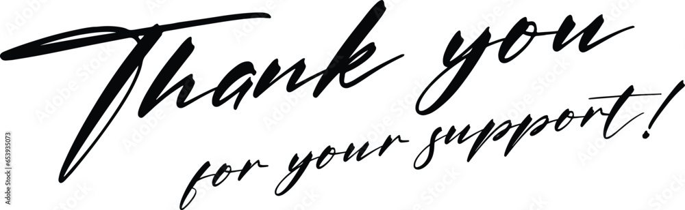Thank you for your support black handwritten text. Thank you for your ...