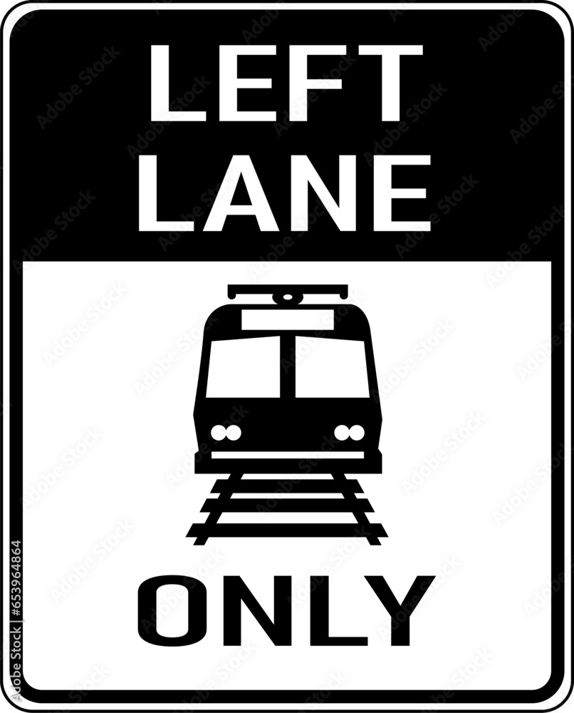 Vector graphic of a usa Light Rail Left Lane Only MUTCD highway sign ...