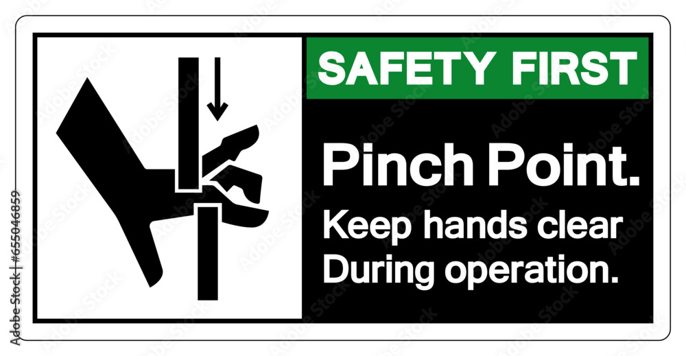 Safety First Pinch Point Kepp Hands Clear During Operation Symbol Sign ...