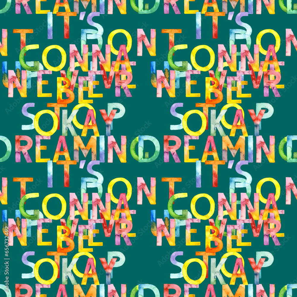 Seamless pattern of hand drawn font motivation phrase with watercolor ...