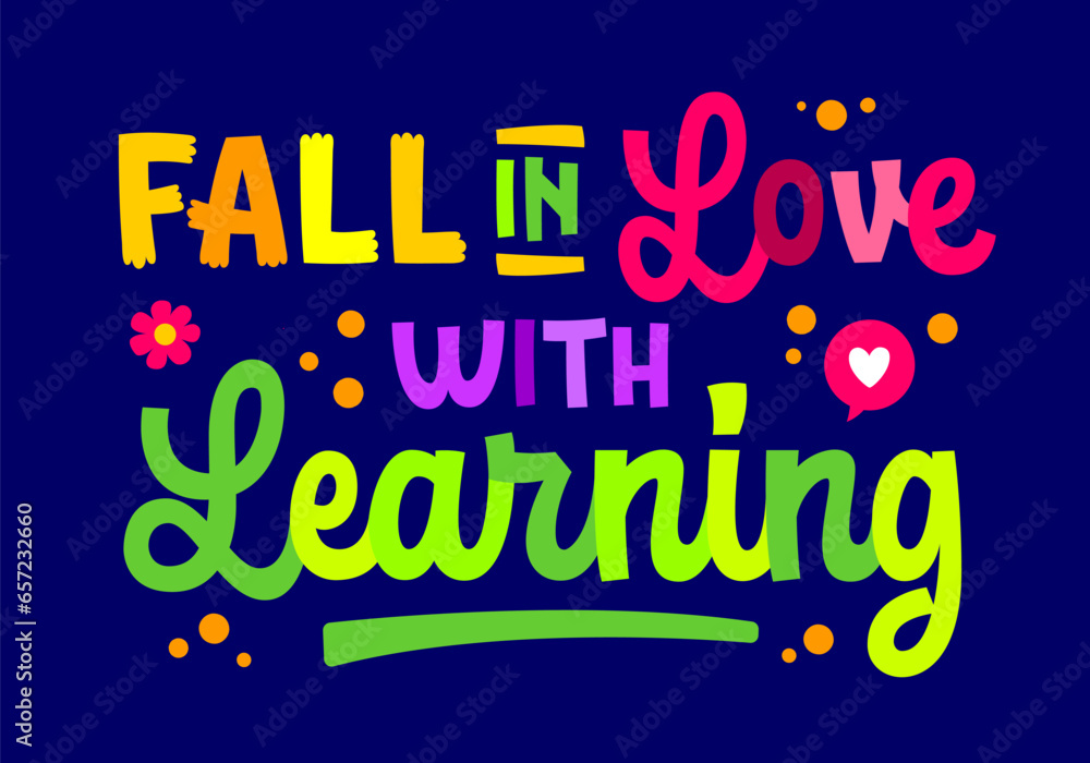 Fall in love with learning, isolated vector typography illustration in ...