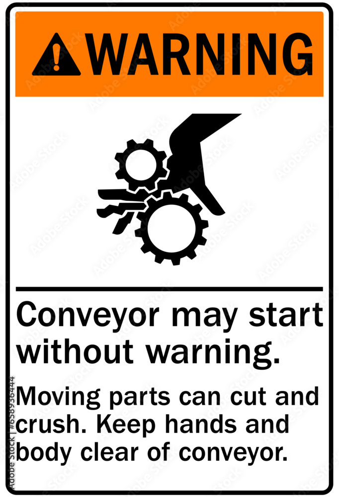 Conveyor warning sign and labels conveyor may start without warning ...