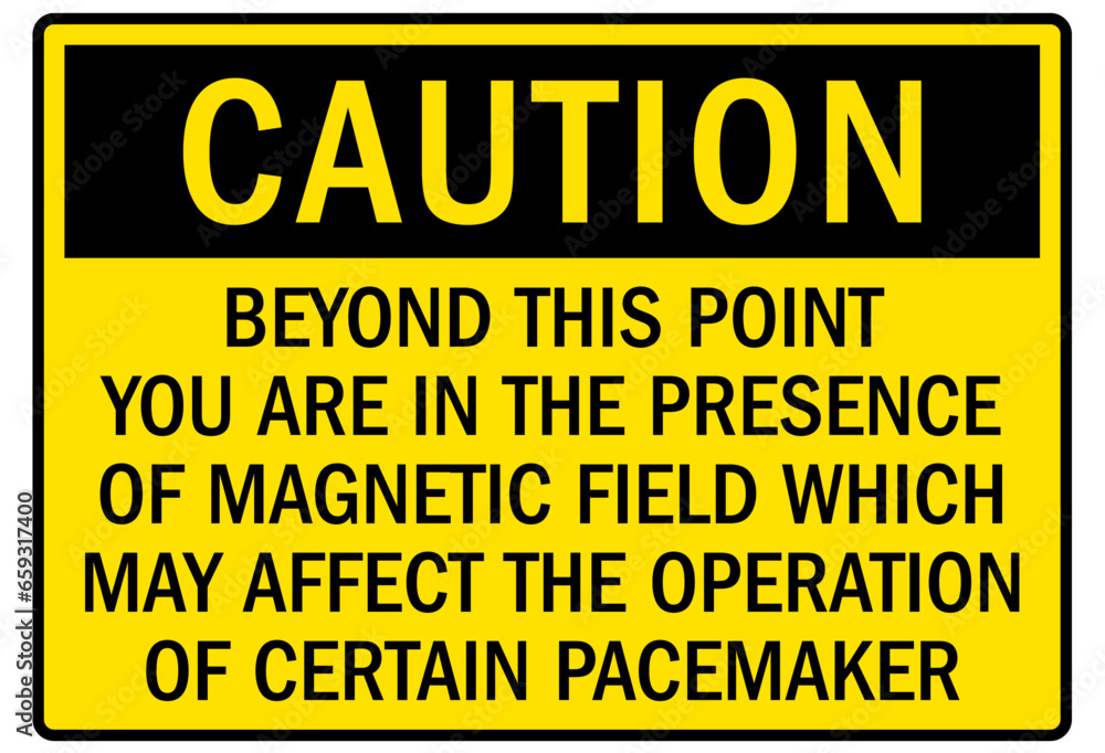 Pacemaker and magnetic hazard warning sign and labels beyond this point ...