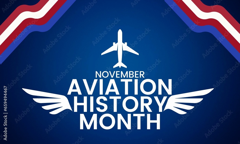 November is National Aviation History Month, celebrating America’s best ...