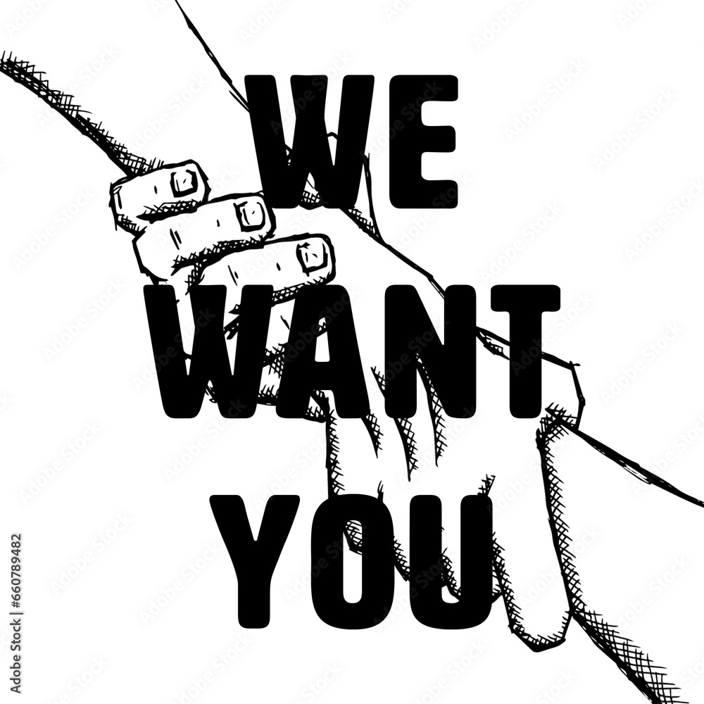 Digital png illustration of holding hands and we want you text on ...